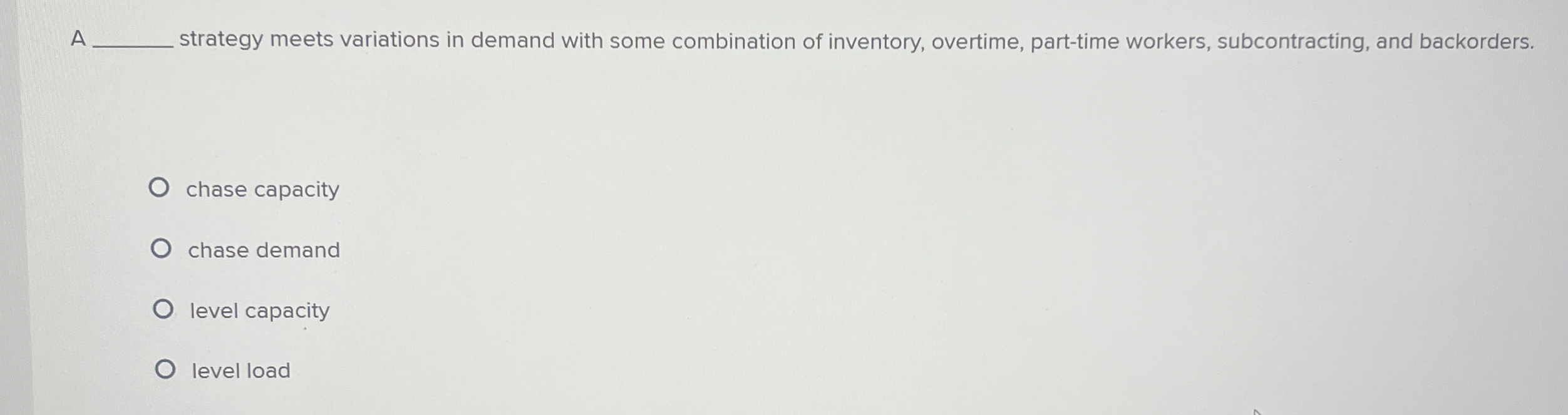 Solved Astrategy meets variations in demand with some | Chegg.com