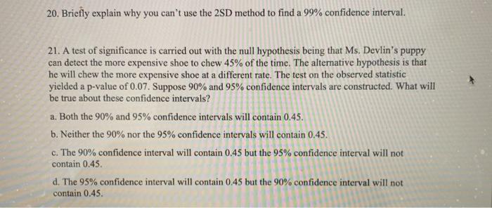 Solved 20. Briefly explain why you can't use the 2SD method | Chegg.com