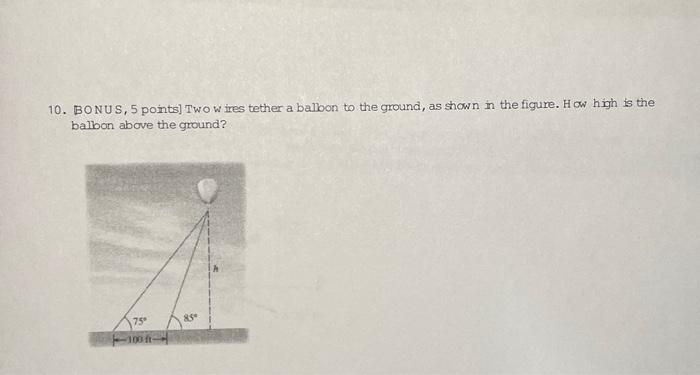 Solved 10. BONUS, 5 points] Two w ires tether a balbon to | Chegg.com