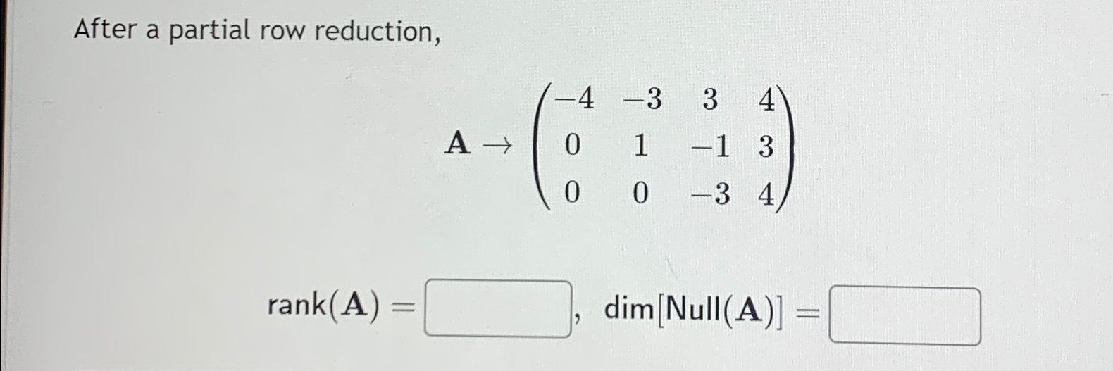 Solved After a partial row reduction,])0,1,-1,3([0,0,-3,4 | Chegg.com