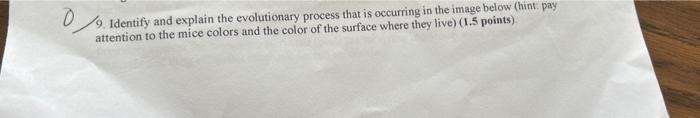 Solved 9. Identify and explain the evolutionary process that | Chegg.com