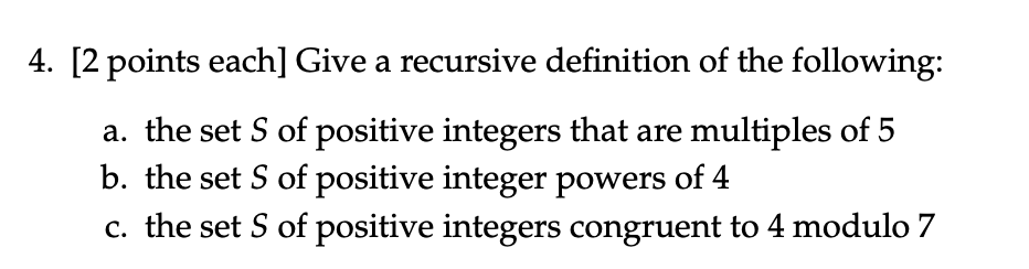 Solved [2 ﻿points each] ﻿Give a recursive definition of the | Chegg.com