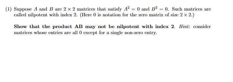 Solved (1) ﻿Suppose A and B ﻿are 2×2 ﻿matrices that satisfy | Chegg.com