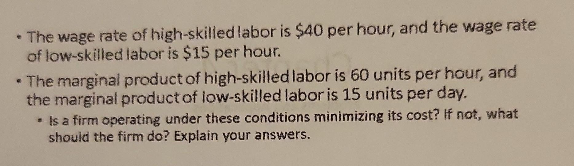 Solved - The wage rate of high-skilled labor is $40 per | Chegg.com