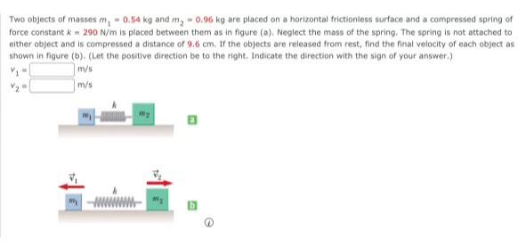 Solved Two objects of masses m1=0.54kg ﻿and m2=0.96kg ﻿are | Chegg.com