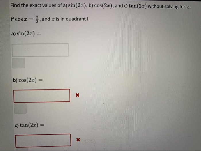 Solved Find the exact values of a) sin(2x), b) cos(2x), and | Chegg.com