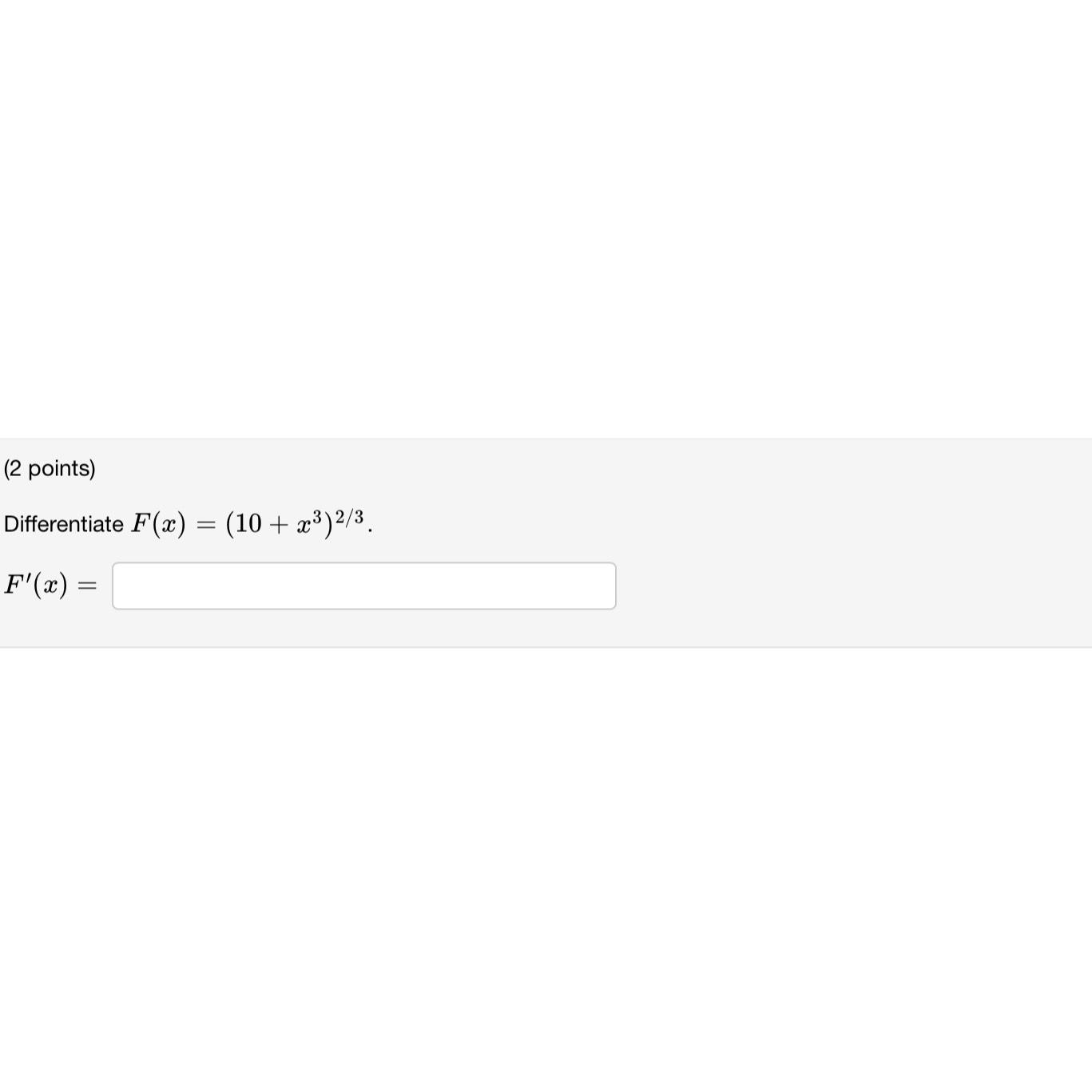 Solved 2 points Differentiate F x 10 x3 23 F x Chegg