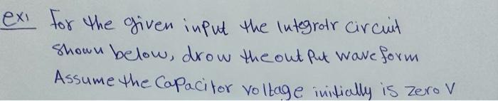 exi for the given input the Integrotr circuit shown | Chegg.com