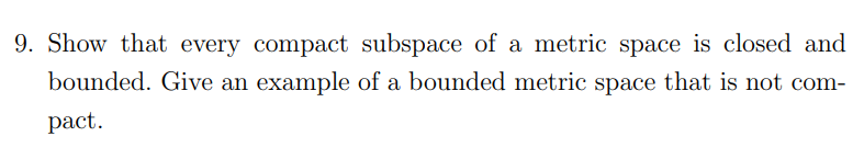 Solved Show That Every Compact Subspace Of A Metric Space Is