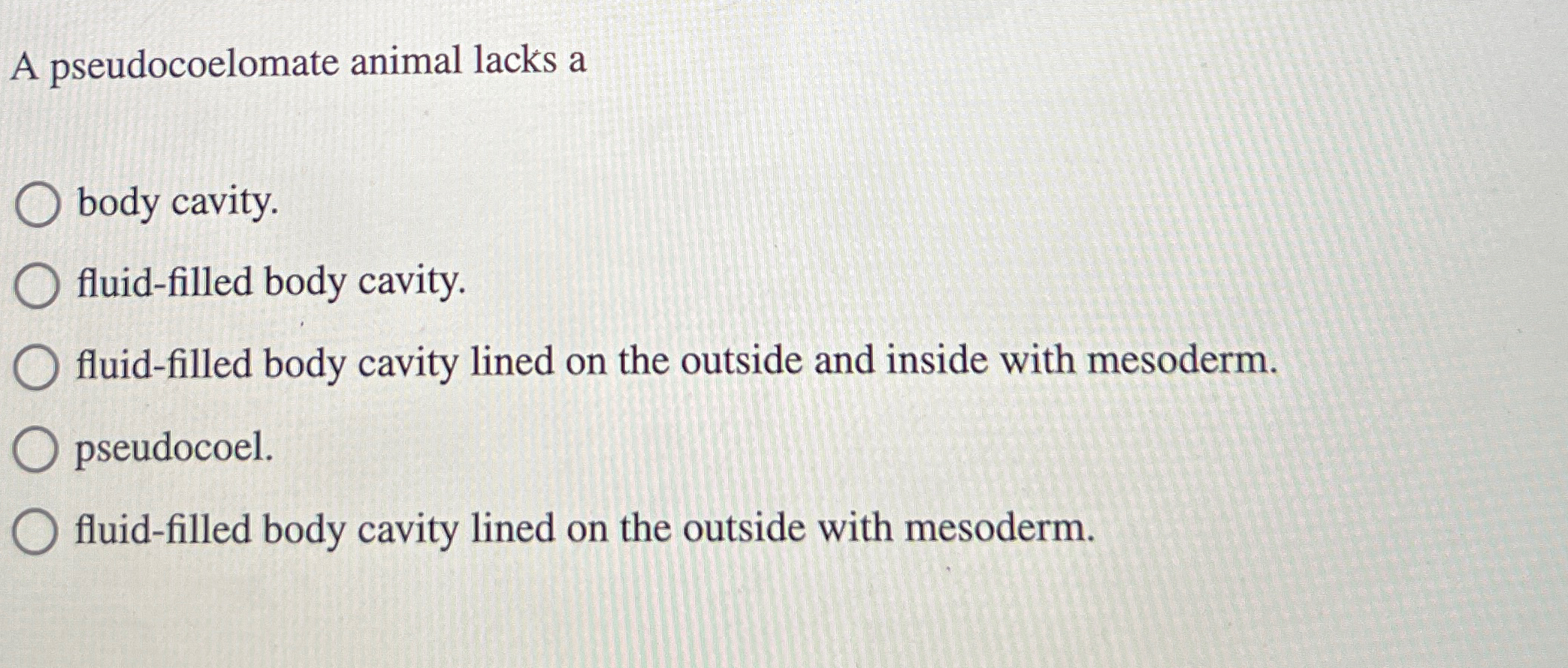 Solved A pseudocoelomate animal lacks abody | Chegg.com