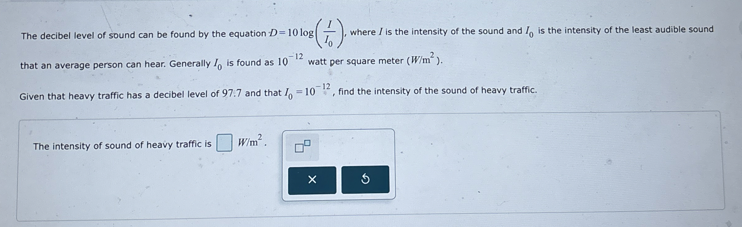Solved The decibel level of sound can be found by the | Chegg.com