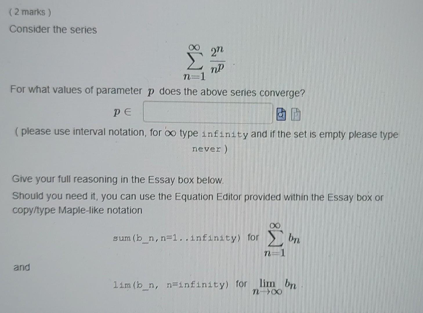 Solved ( 2 marks) Consider the series ∑n=1∞np2n For what | Chegg.com