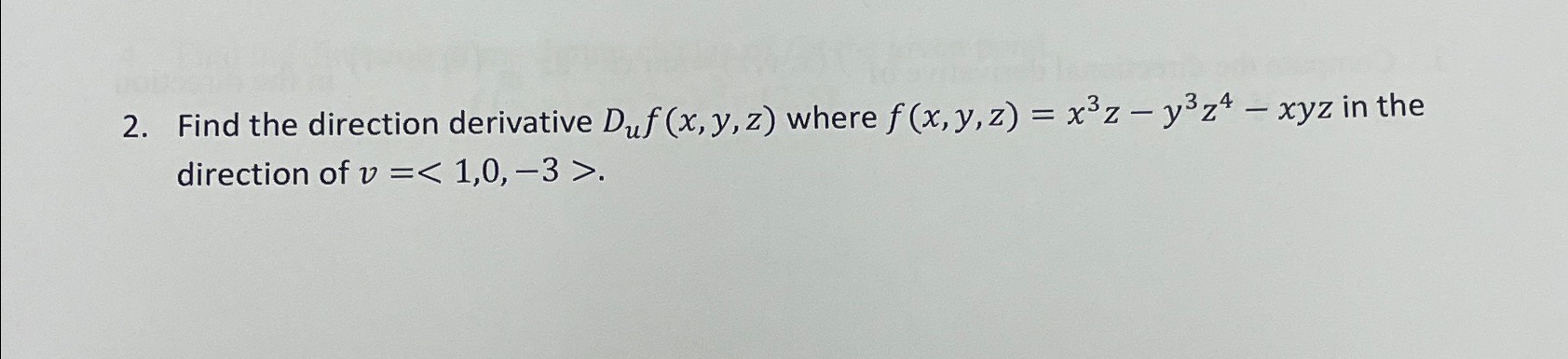 Solved Find the direction derivative Duf(x,y,z) ﻿where | Chegg.com