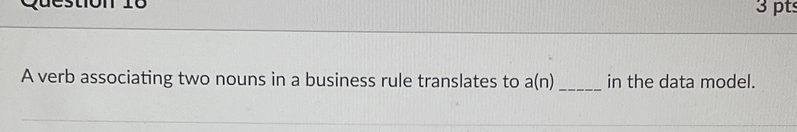 Solved A verb associating two nouns in a business rule | Chegg.com