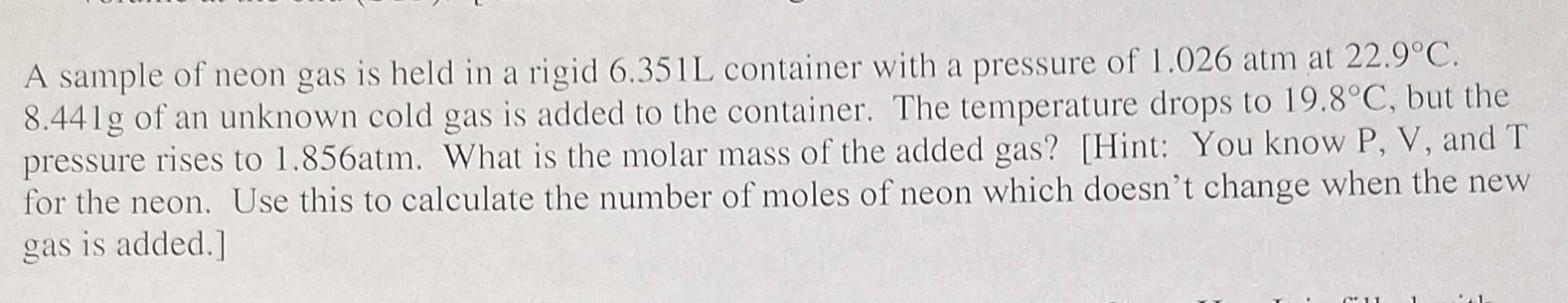 Solved A sample of neon gas is held in a rigid 6.351 L | Chegg.com