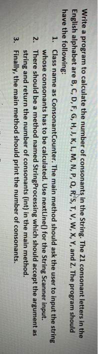 Solved Write a program to calculate the number of consonants | Chegg.com