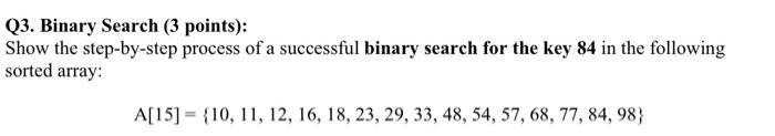 Solved Q3. Binary Search (3 points): Show the step-by-step | Chegg.com