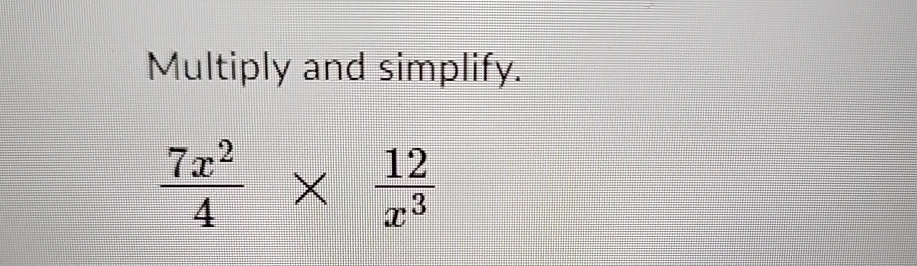 Solved Multiply and simplify.7x24×12x3 | Chegg.com