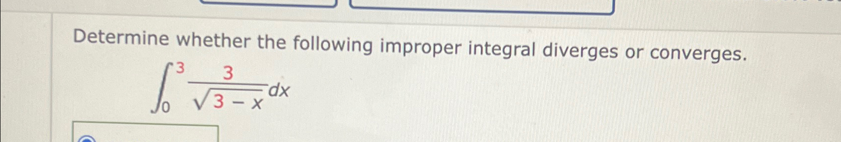 Solved Determine whether the following improper integral | Chegg.com