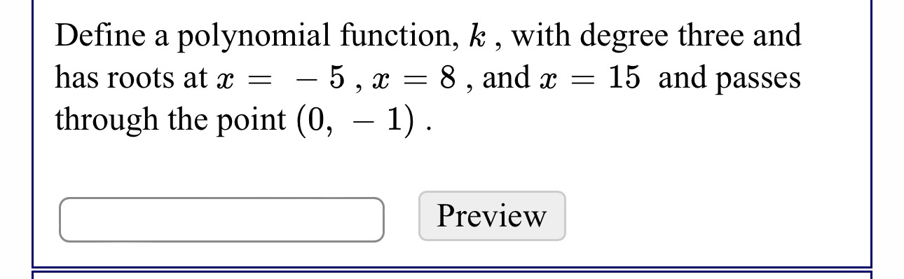 Solved Define a polynomial function, k, ﻿with degree three | Chegg.com