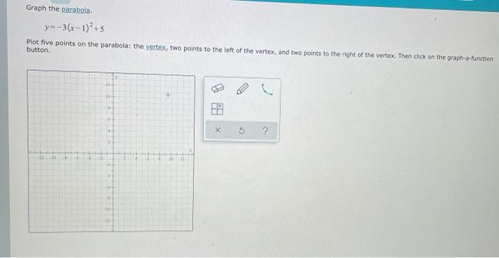 Solved Graph the parabola y=-3(x-1)²+5 Plot five points on | Chegg.com