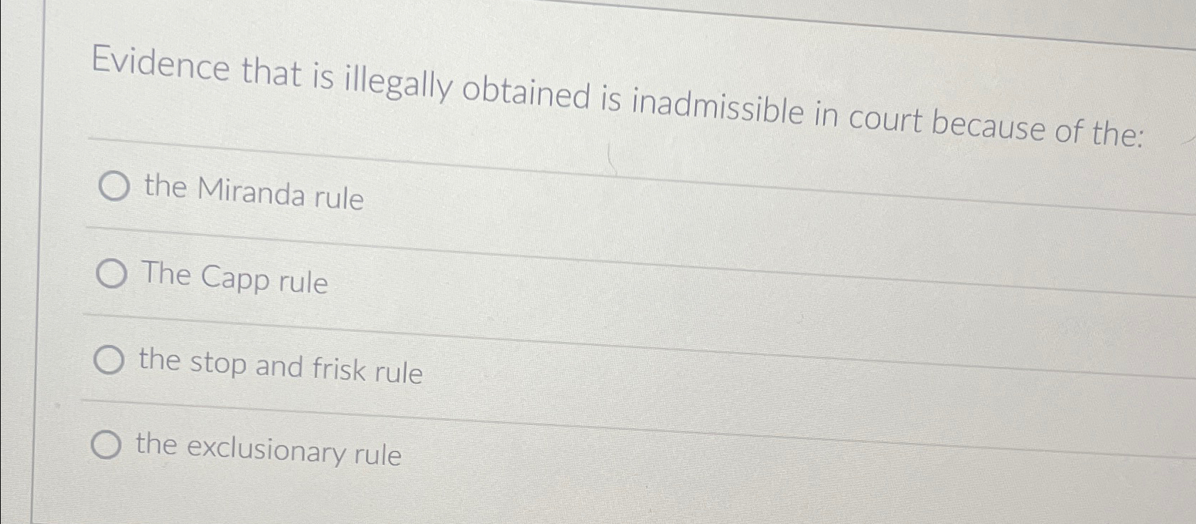 Solved Evidence that is illegally obtained is inadmissible | Chegg.com