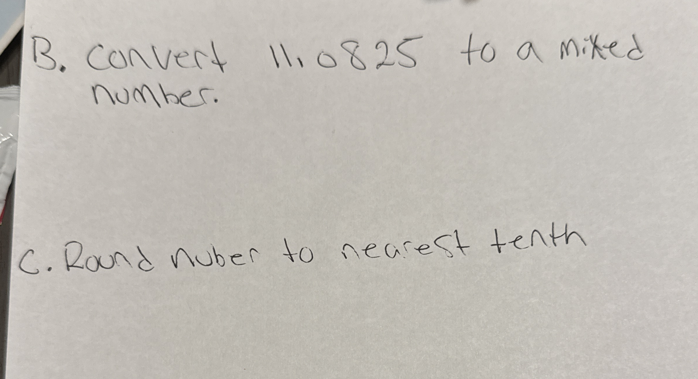 Solved B. ﻿convert 11.0825 ﻿to a miked number.C. ﻿Round | Chegg.com