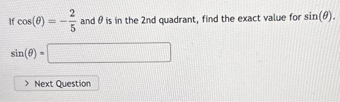 Solved If cos(θ)=−52 and θ is in the 2 nd quadrant, find the | Chegg.com