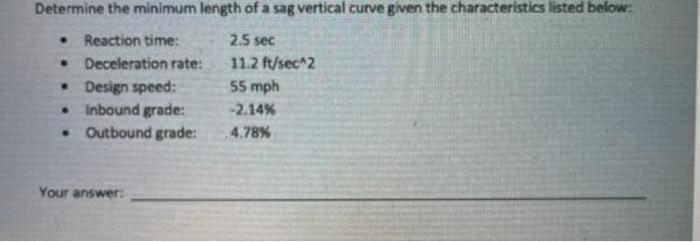 Solved Determine the minimum length of a sag vertical curve | Chegg.com