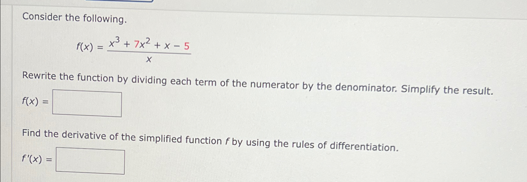 Solved Consider the following.f(x)=x3+7x2+x-5xRewrite the | Chegg.com