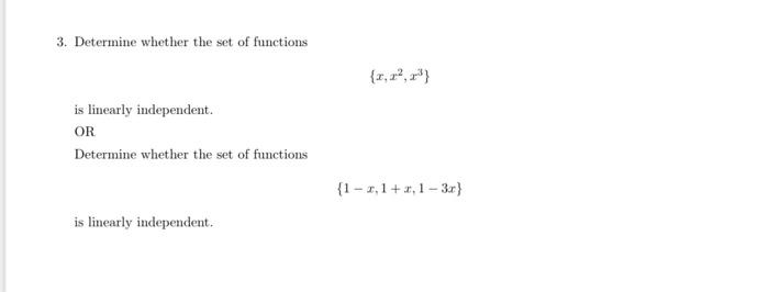 Solved 3 Determine Whether The Set Of Functions Xx2x3 