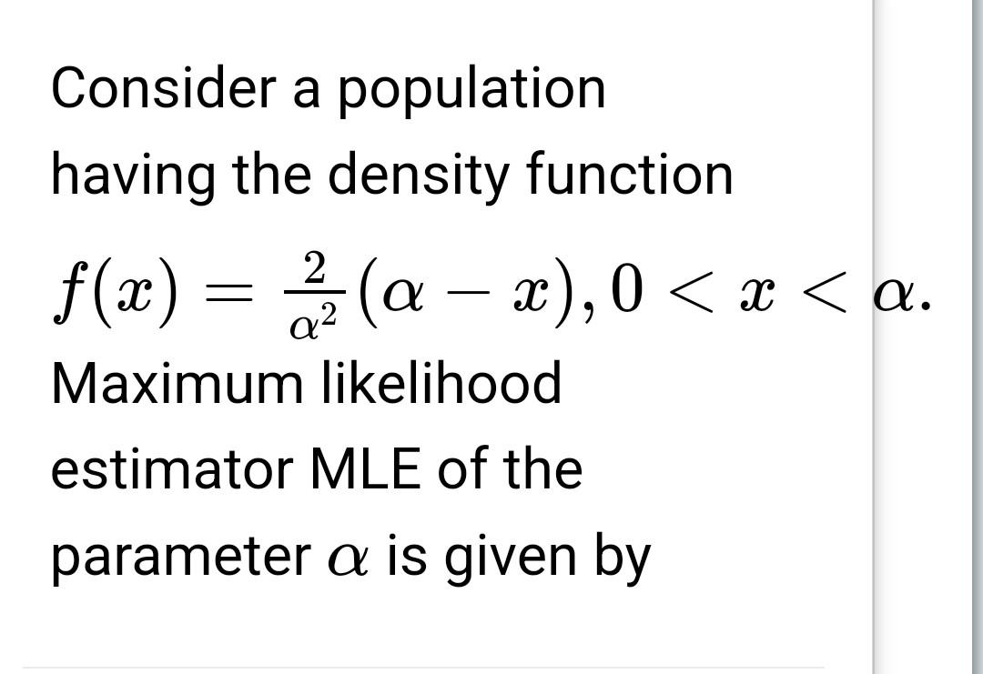 Solved Consider a population having the density function | Chegg.com