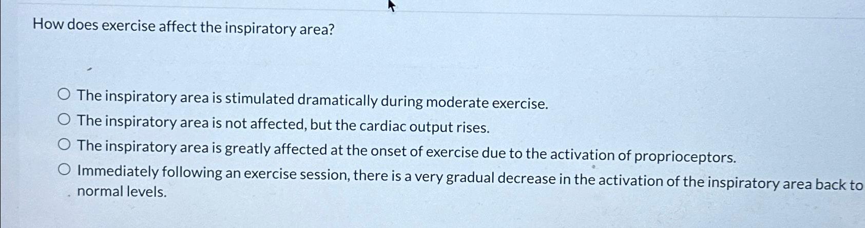 Solved How does exercise affect the inspiratory area?The | Chegg.com