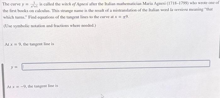Solved The curve y=x2+11 is called the witch of Agnesi after | Chegg.com