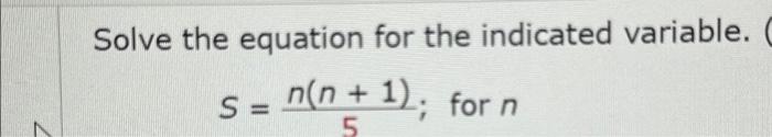 Solved Solve the equation for the indicated variable. S = | Chegg.com