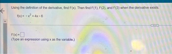 Solved Using the definition of the derivative, find f′(x). | Chegg.com
