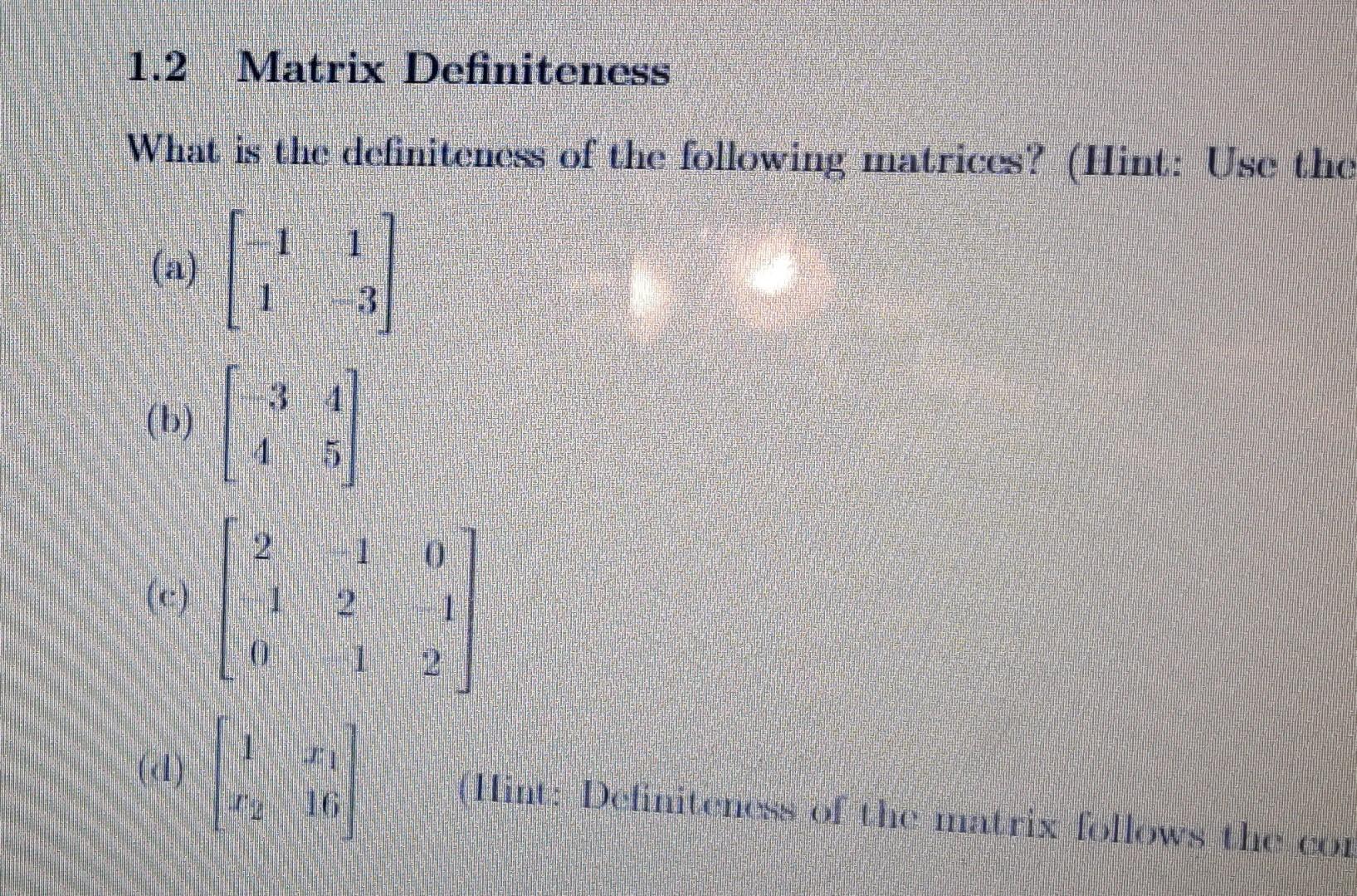 What is the definiteness of the following matrices? | Chegg.com