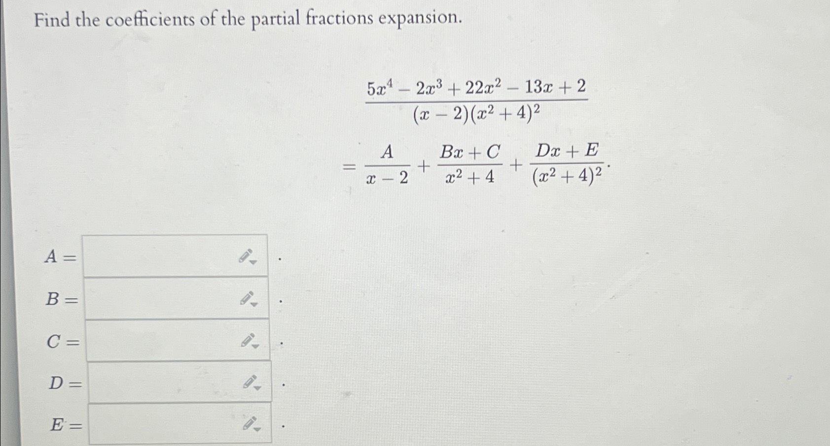 Solved Find the coefficients of the partial fractions | Chegg.com