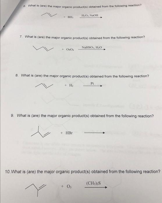 Solved 6. What is (are) the major organic product(s) | Chegg.com