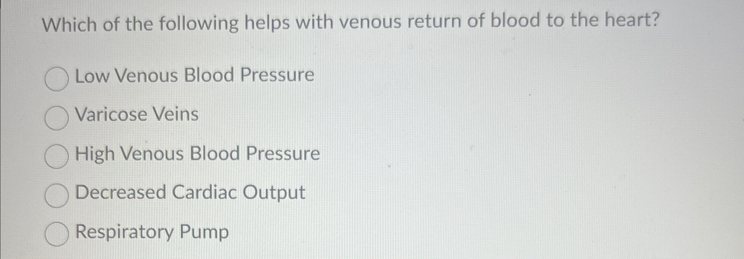 Solved Which of the following helps with venous return of | Chegg.com