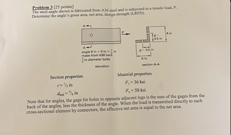[Solved]: Problem 3 [25 points] The steel angle shown is fab