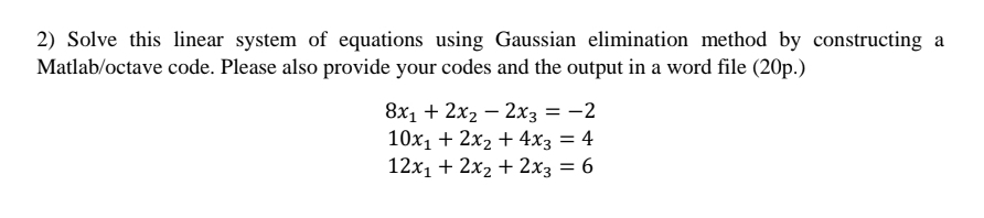 Solved Solve this linear system of equations using Gaussian | Chegg.com