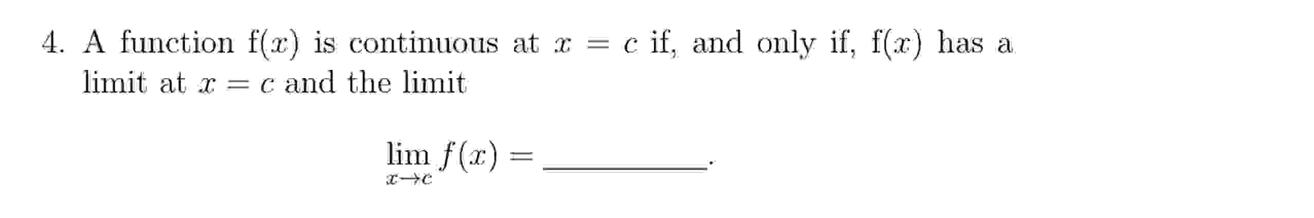 Solved A function f(x) ﻿is continuous at x=c ﻿if, ﻿and only | Chegg.com
