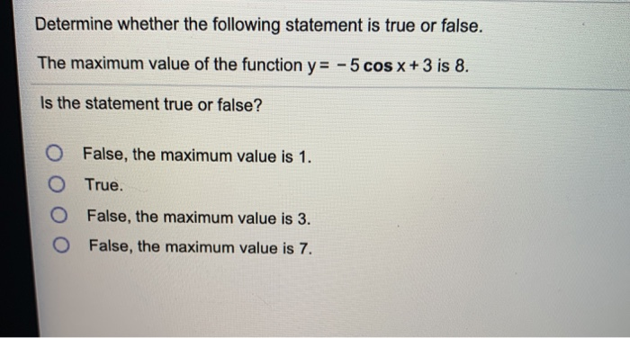 Solved Determine Whether The Following Statement Is True Or