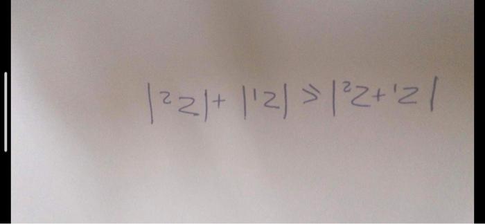 Solved ∣2z∣+∣1z∣>∣2z+′z∣ | Chegg.com