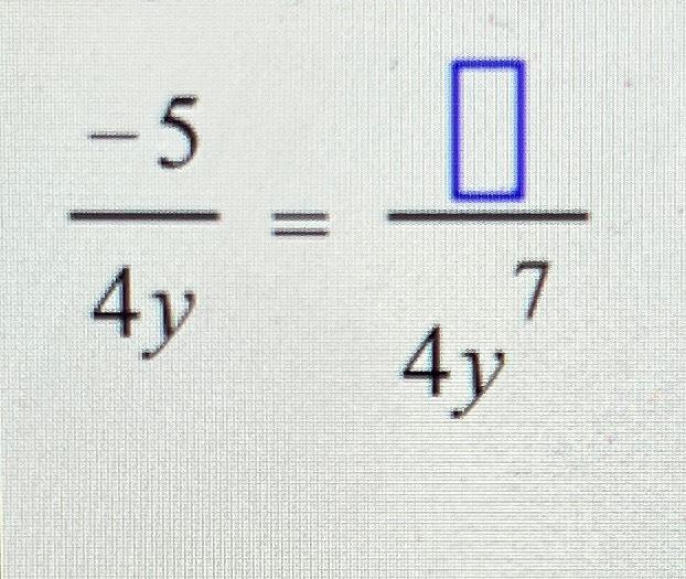 Solved -54y= 4y7 | Chegg.com