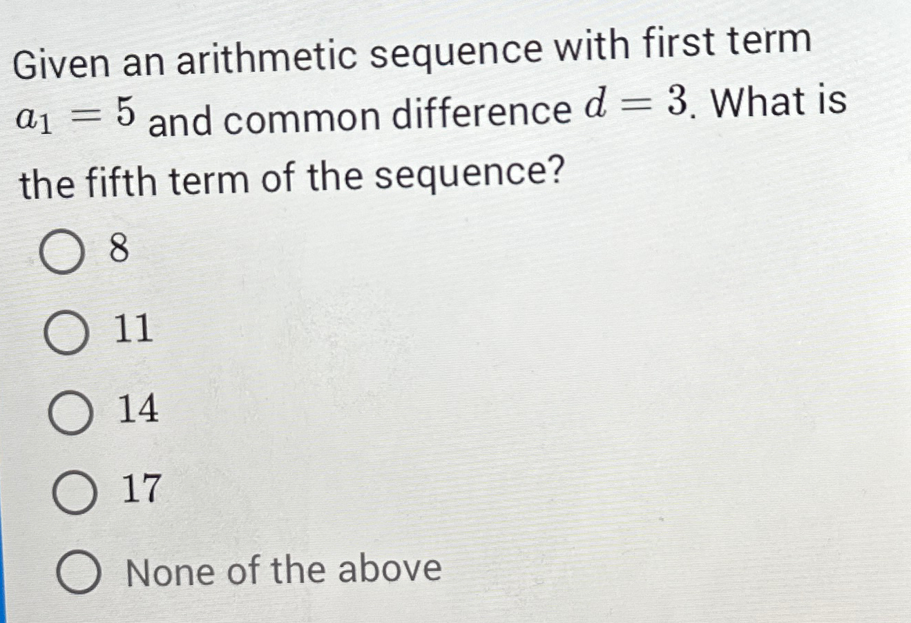 Solved Given an arithmetic sequence with first term a1=5 | Chegg.com