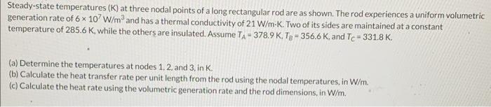 Solved Steady-state temperatures (K) at three nodal points | Chegg.com