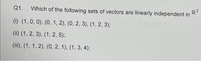 Solved Q1. Which of the following sets of vectors are | Chegg.com