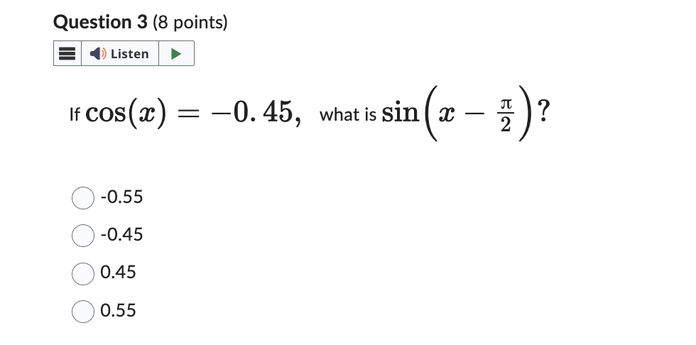 Solved Question 3 (8 ﻿points) ﻿If cos(x)=-0.45, ﻿what | Chegg.com